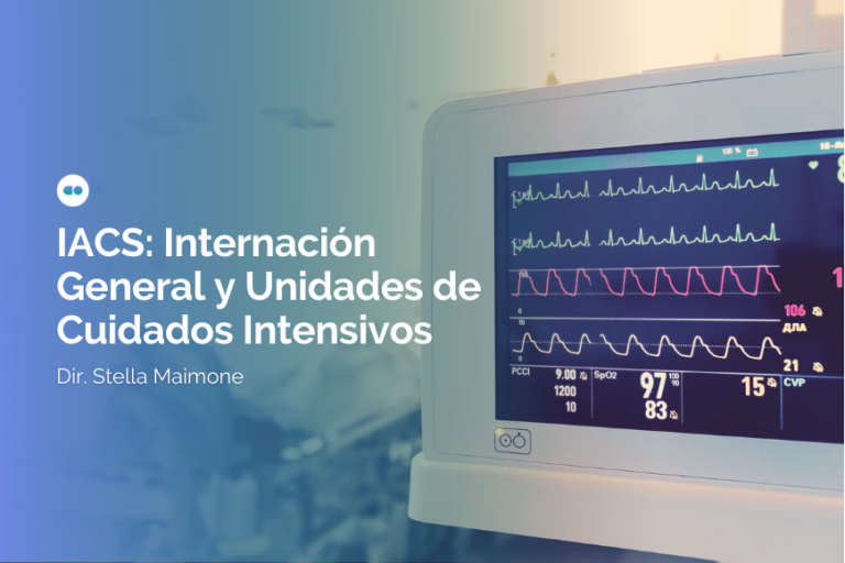 Iacs En Internación General Y Unidades De Cuidados Intensivos Campus